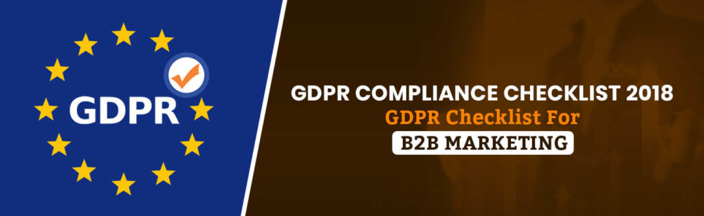 GDPR Compliance Checklist 2018: GDPR Checklist For B2B Marketing - Only-B2B