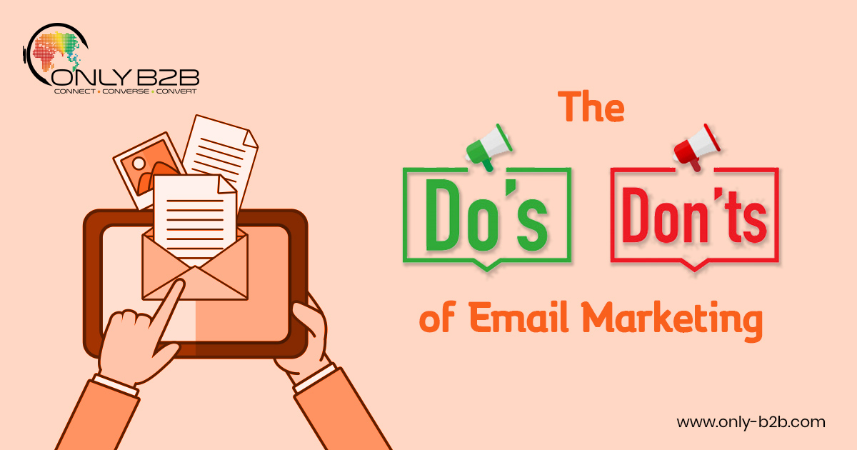 The Do's and Don’ts of Email Marketing - Only-B2B