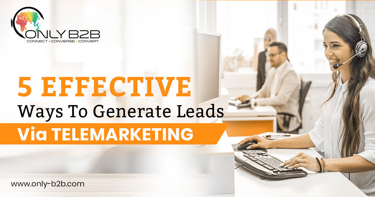 Telemarketing Lead Generation: 5 Strategies to Fuel Your Pipeline