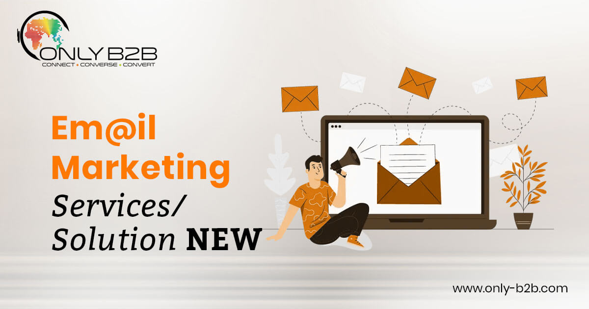 Email Marketing Services/Solution – New - Only-B2B