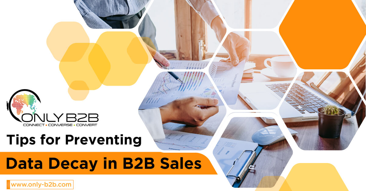 Tips for Preventing Data Decay in B2B Sales
