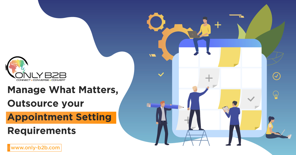 Manage What Matters, Outsource your Appointment Setting