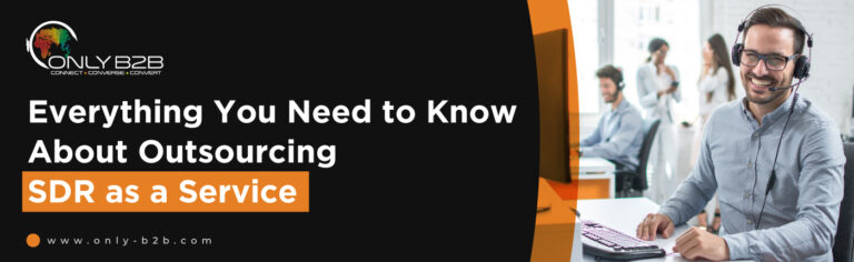 Everything You Need to Know About Outsourcing - SDR as a Service.