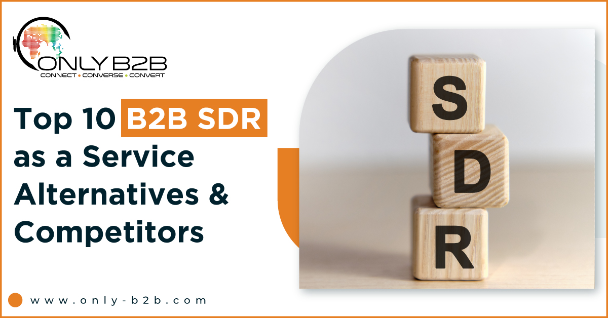 Top 10 B2B SDR as a Service Alternatives & Competitors