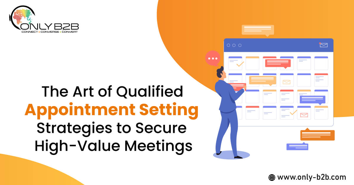 Win More Deals with Qualified Appointment Setting - Only-B2B