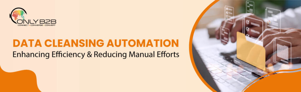 Data Cleansing Automation: Enhancing Efficiency and Reducing Manual ...