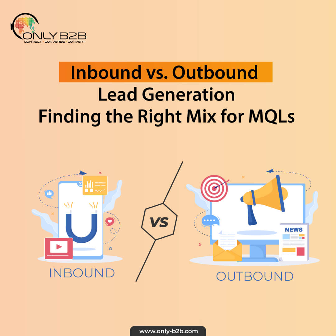 Inbound vs Outbound Lead Generation: A Comprehensive Guide