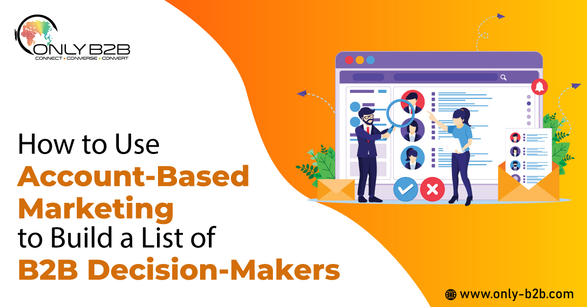 How to Use ABM to Build a List of B2B Decision-Makers?