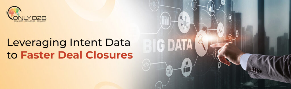 How to Leverage Intent Data for Sales and Close Deals 3x Faster