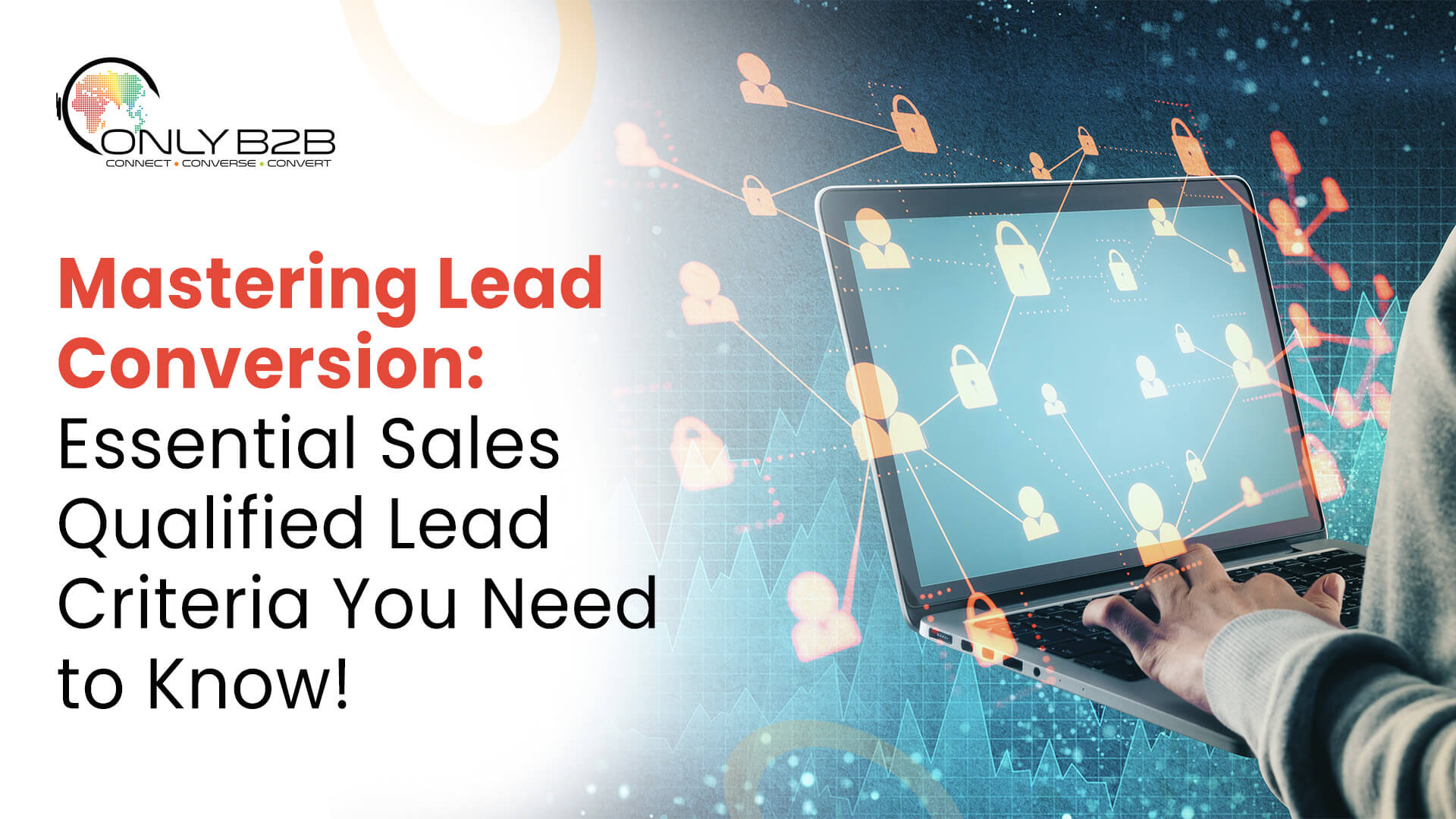 Defining Sales Qualified Lead Criteria: Key Factors to Know