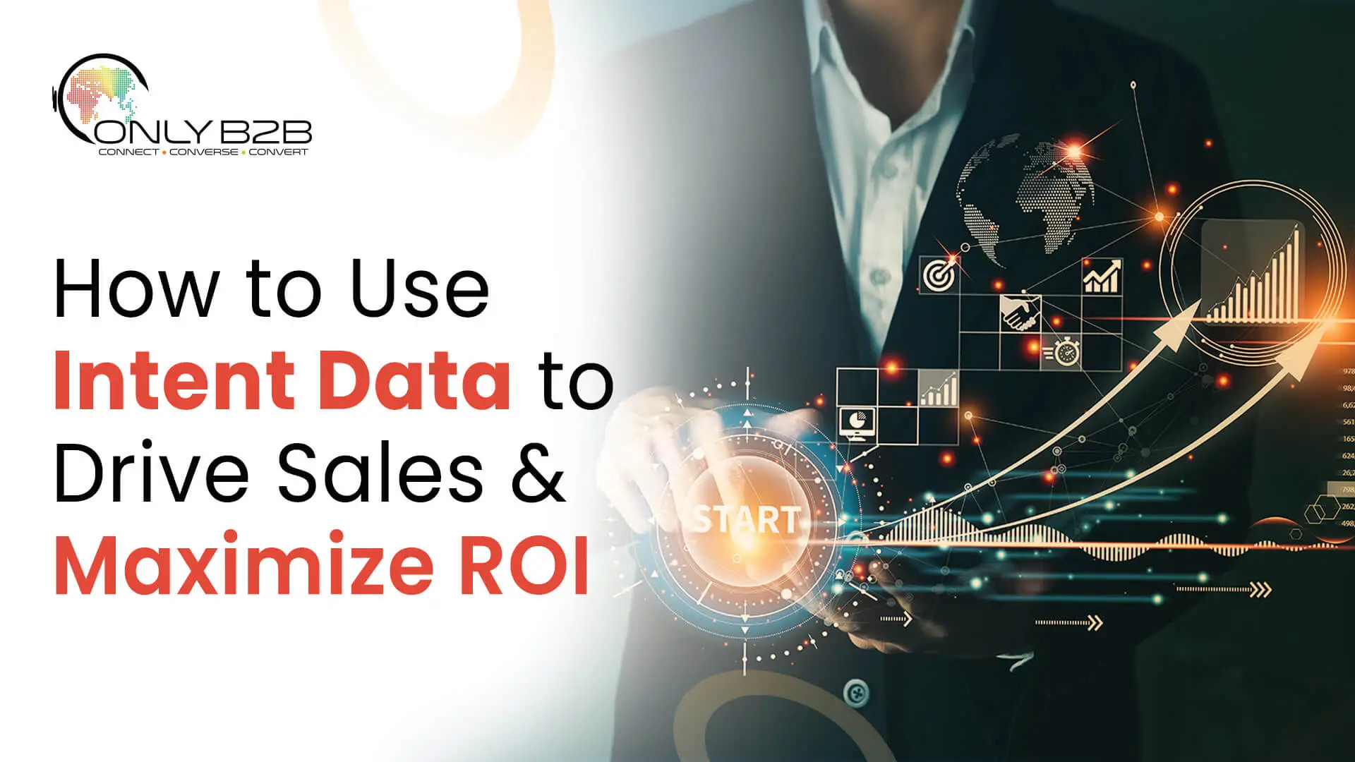 How to Use Intent Data to Drive Revenue: Practical Tips - Only-B2B