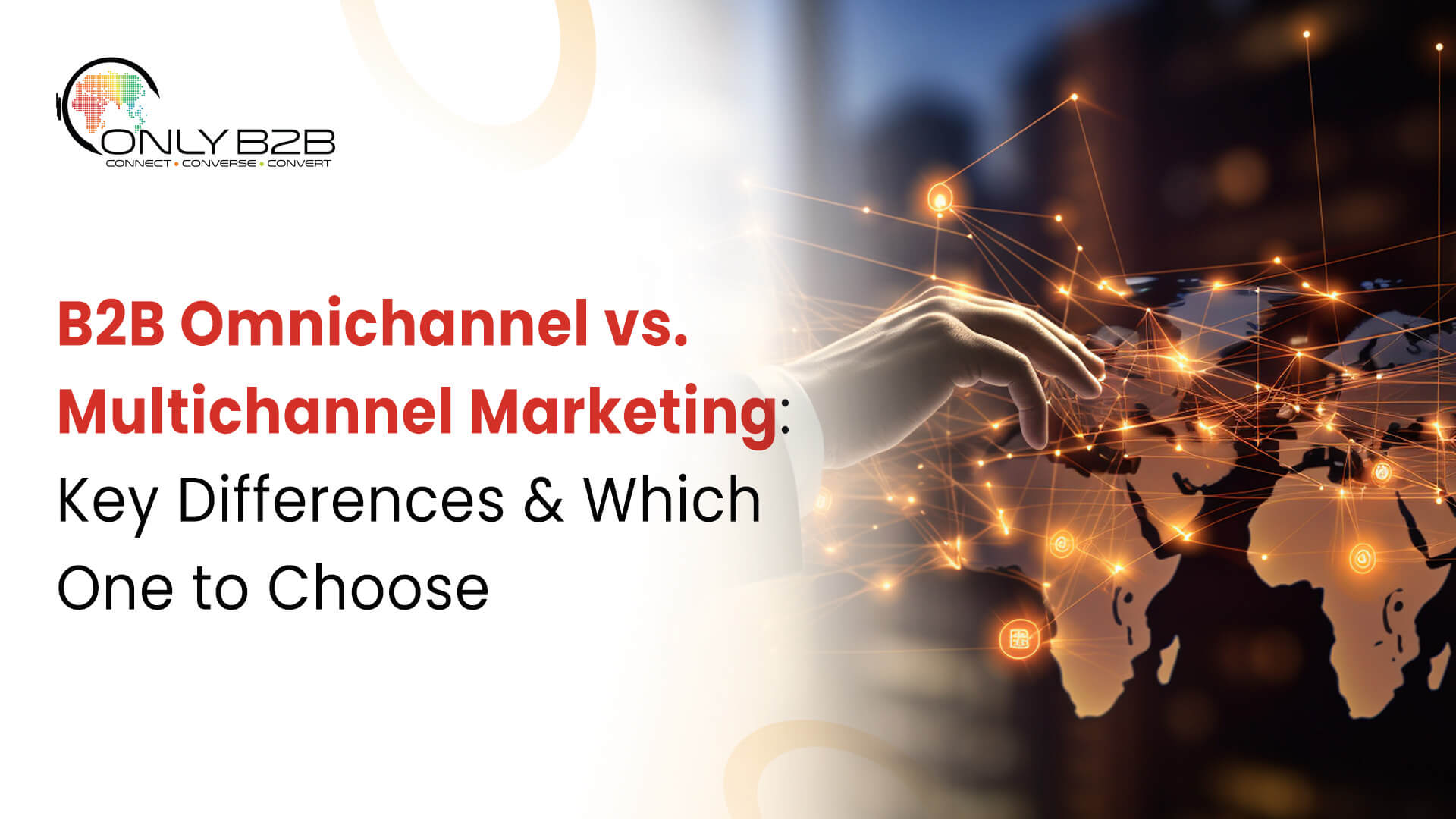Omnichannel vs Multichannel Marketing: Key Differences